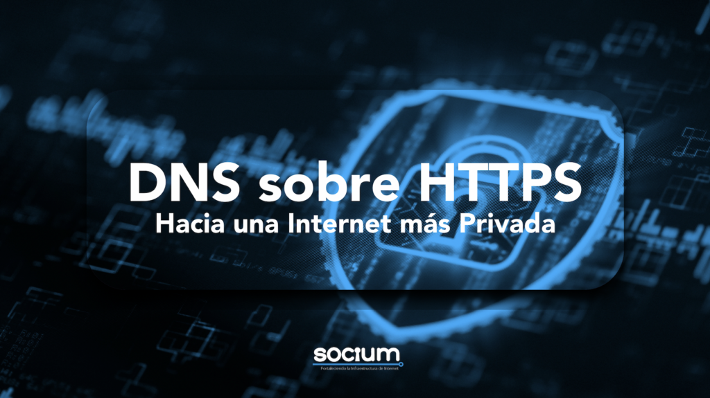 Internet más Privada: Análisis Técnico Comparativo SOCIUM