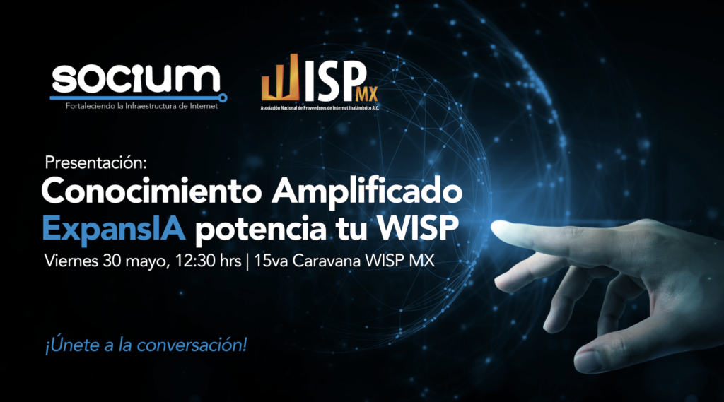 Cómo ExpansIA Fortalece WISPs Regionales | SOCIUM